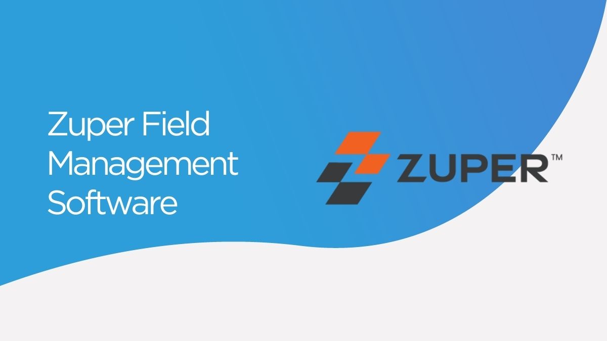 Zuper Field Service Management Software - Scope Solutions